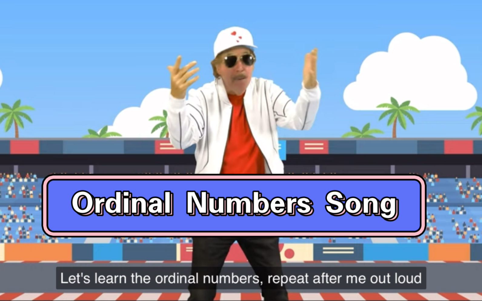 【动感欢快序数词英文歌】Ordinal Numbers Song