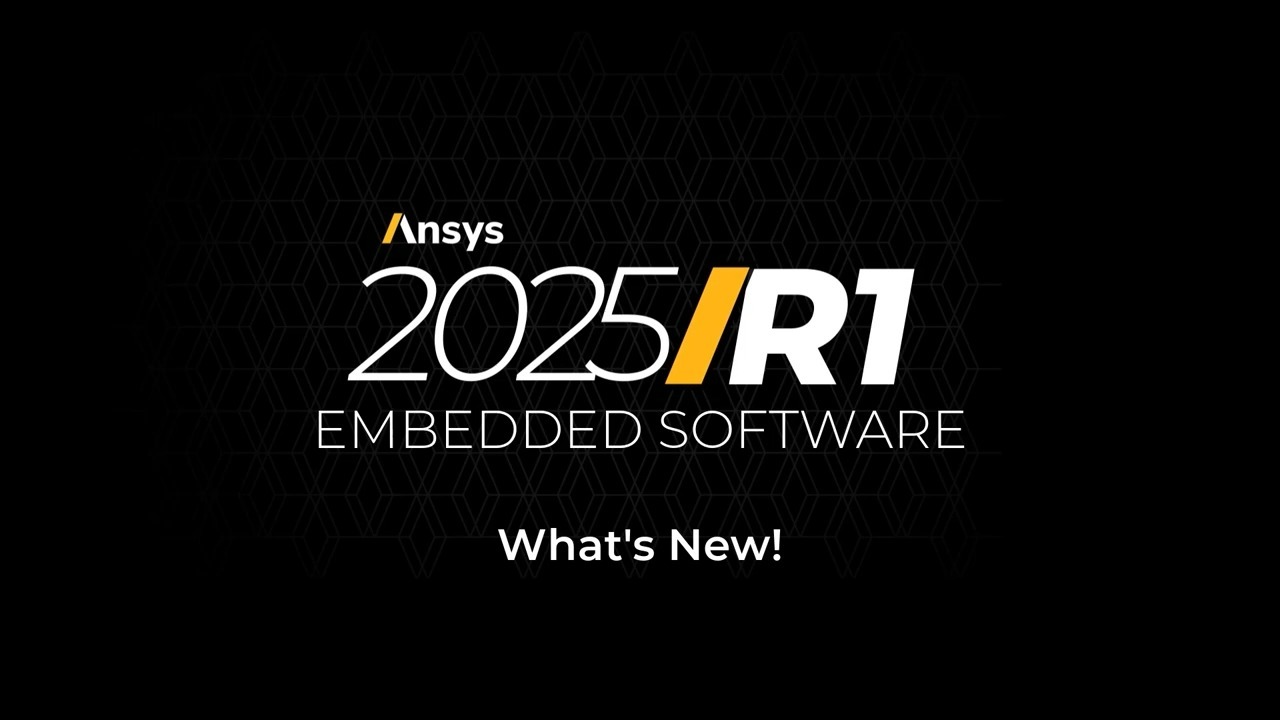 Ansys 2025 R1嵌入式软件新功能