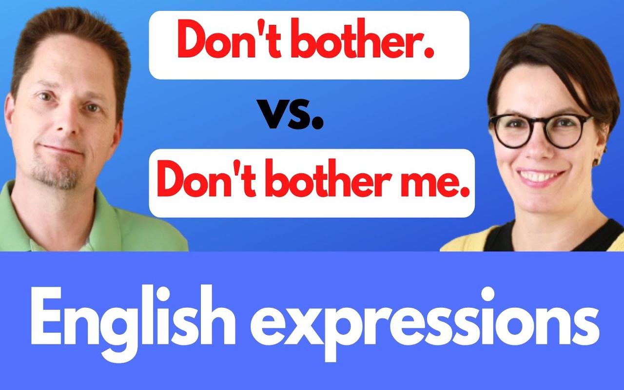 如何正确使用 BOTHER / 英文表达