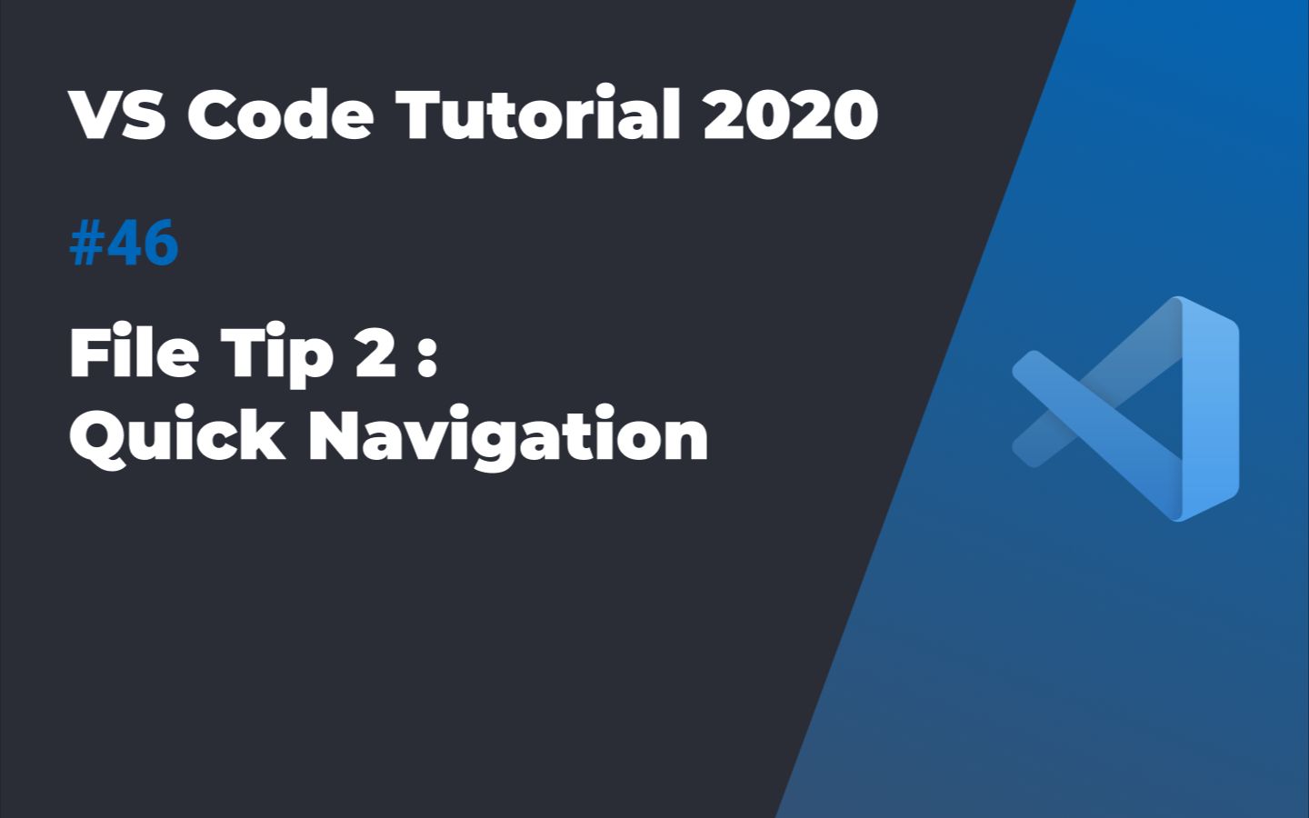 VS Code入门教程2020 #46 文件使用技巧2: 文件快速导航