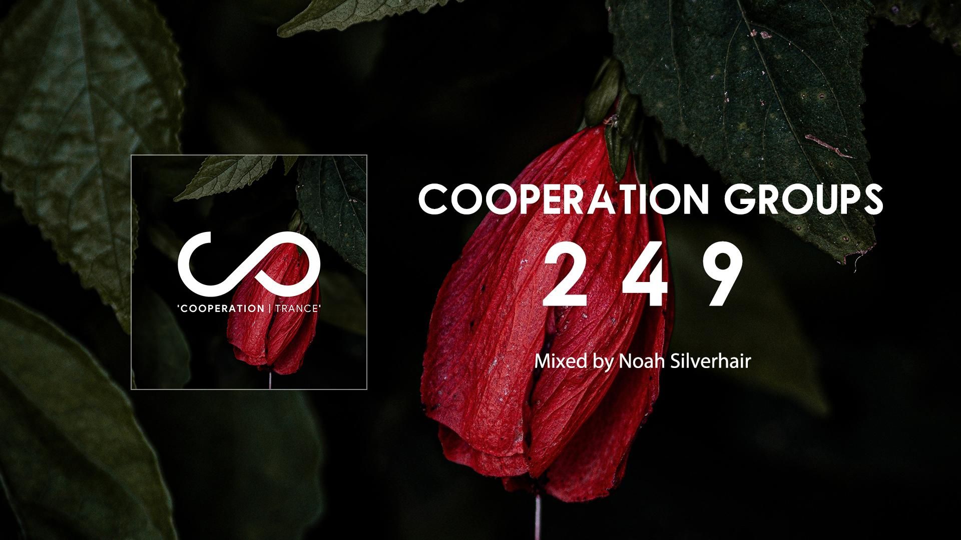 【Progressive Trance】Cooperation Groups 249 Noah Silverhair ...