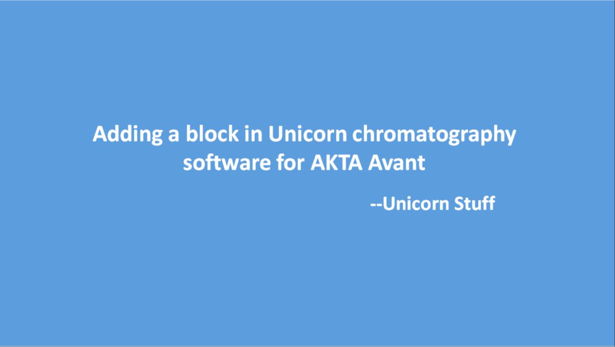 14-Adding a block in Unicorn chromatography software for AKTA Avant