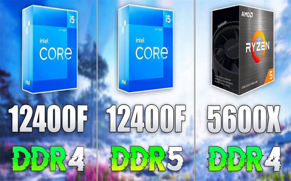i5-12400F(DDR4 3800MHz vs DDR5 5200MHz)vs R5 5600X CPU对比...