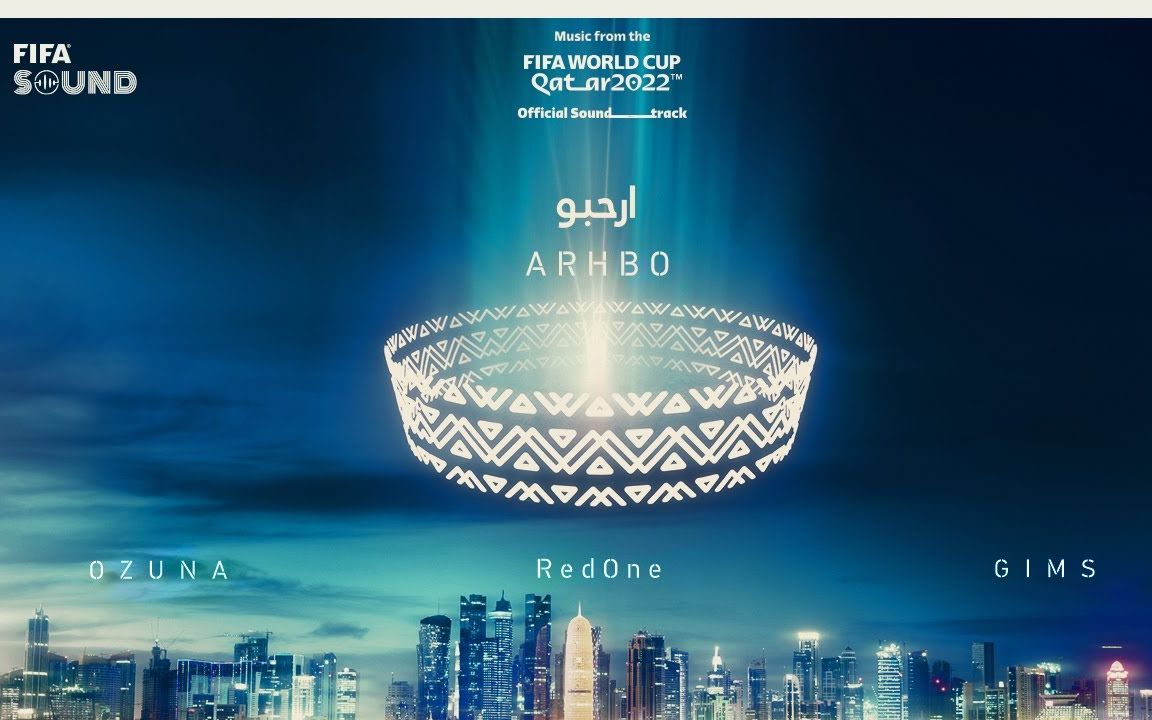 【4K】《Arhbo》2022卡塔尔世界杯官方宣传曲