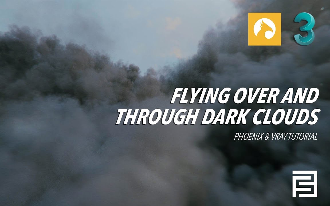 飞越乌云 | 3dsmax x Phoenix(火凤凰)