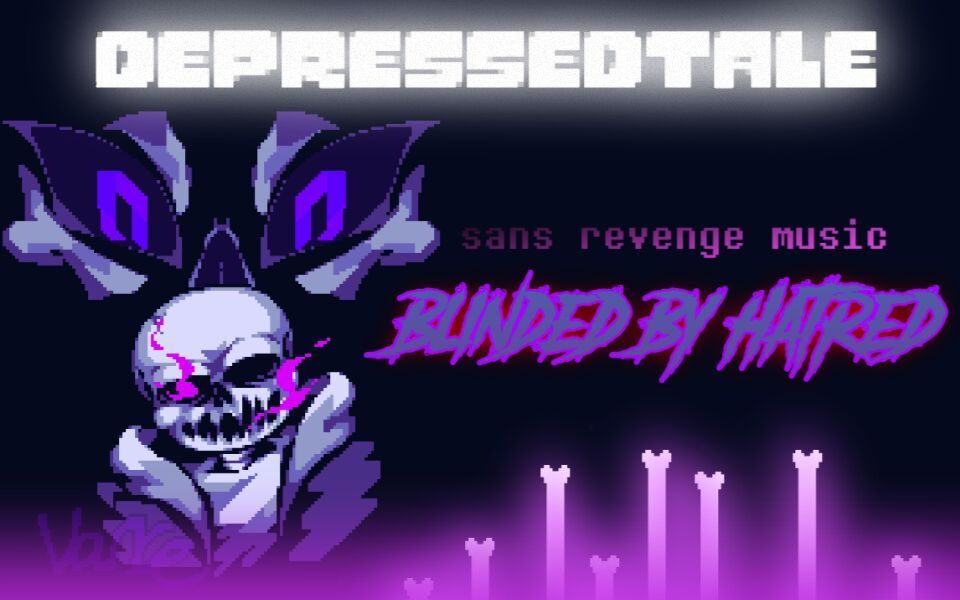 undertale【国人au】depressedtale sans二阶段复仇曲 Blinded by ...