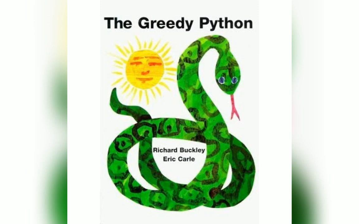 THE GREEDY PYTHON by Eric Carle卡尔老爷爷经典儿童英文启蒙绘本