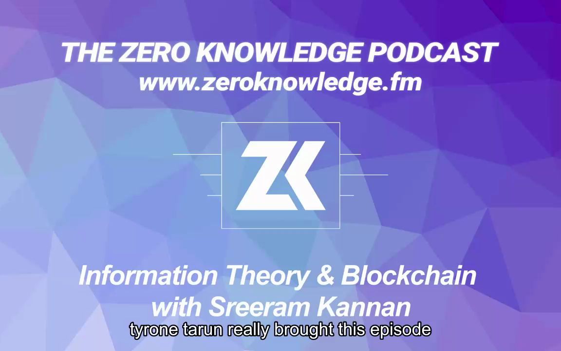 Zero Knowledge Episode 217: Information Theory & Blockchain with ...