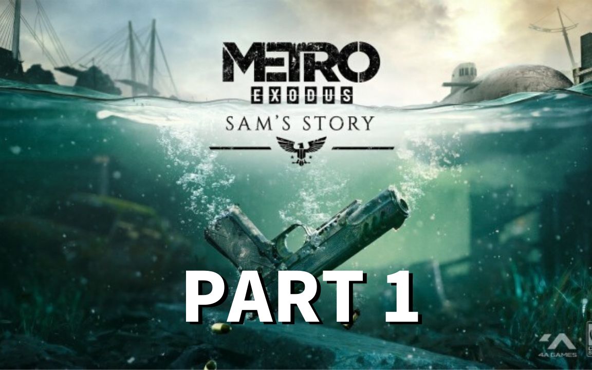 Sam's Story Metro Exodus (PC) 最佳画质 RTX-ON 故事模式 PART 1