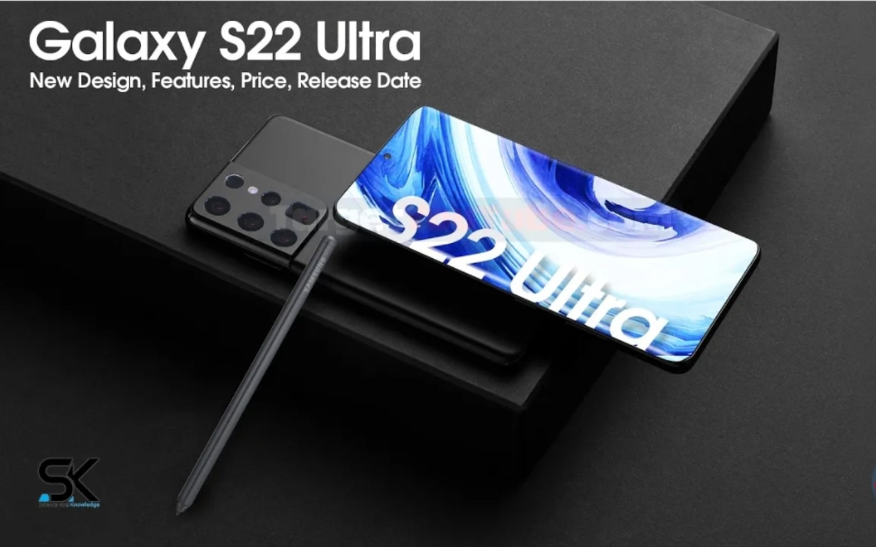 ...三星Galaxy S22 Ultra 5G外观设计,功能,规格,价格,发布日期,预告片...