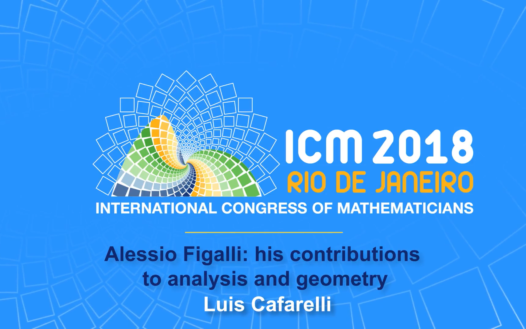 ICM2018 Luis Caffarelli:Alessio Figalli:他对分析和几何的贡献(2018年...