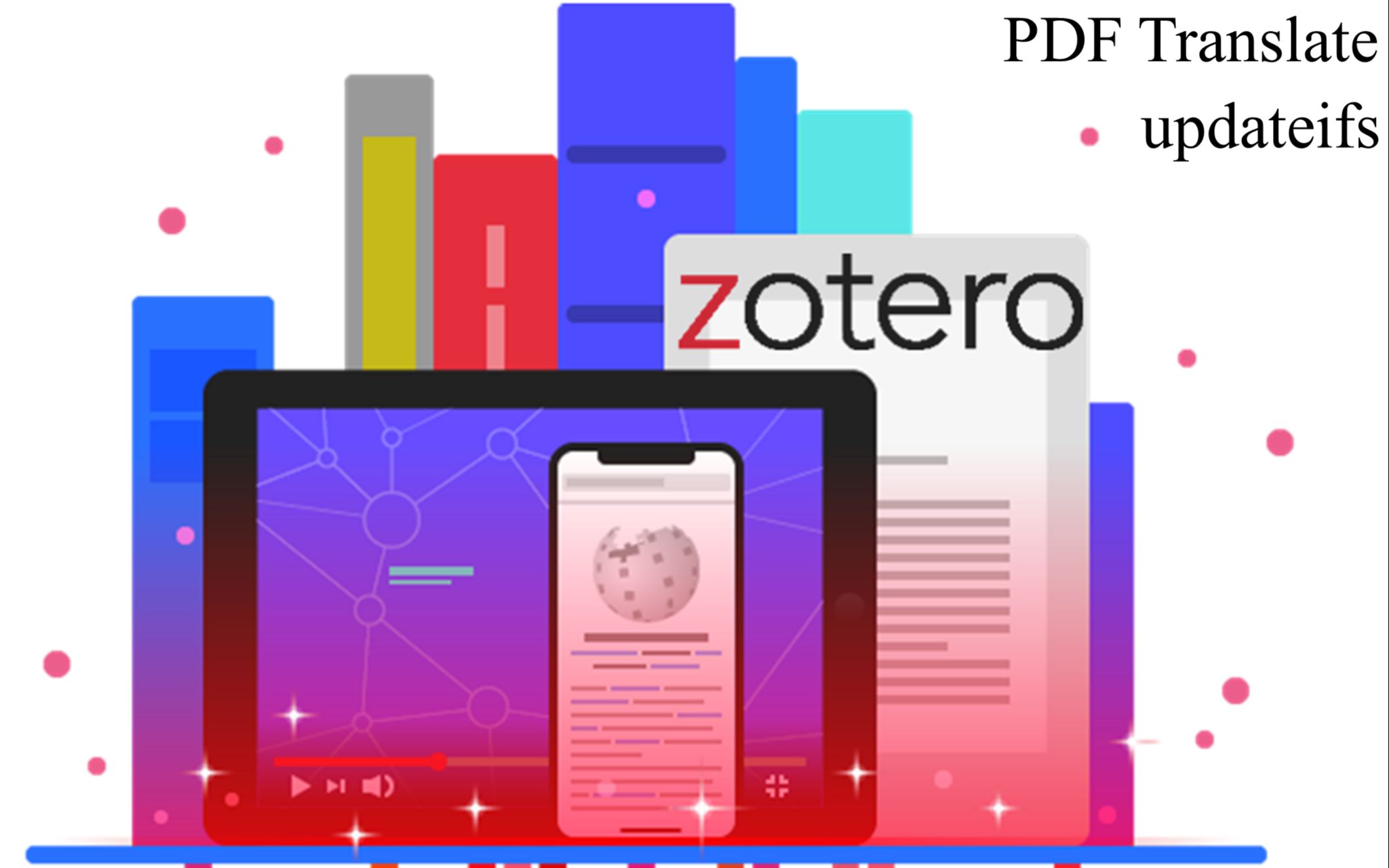 地表最强Zotero 6.0插件,集合Letpub和pdf翻译的updateifs和PDF ...