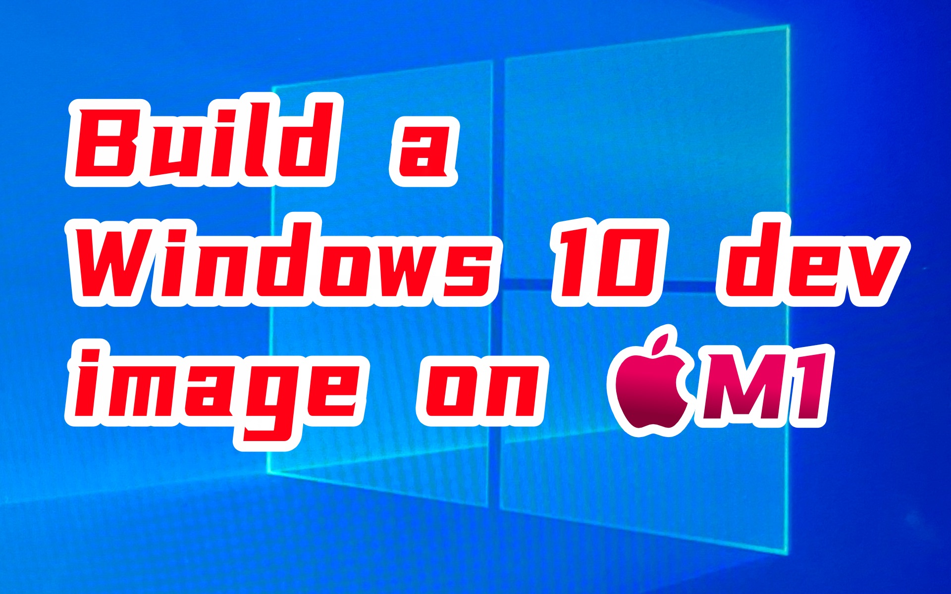 【苹果M1】快速下载并制作ARMWindows10镜像文件,附简要安装过程