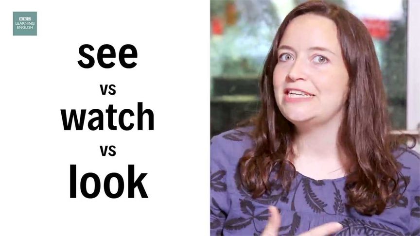 和BBC学英语:See vs Watch vs Look 用法其实大不同!