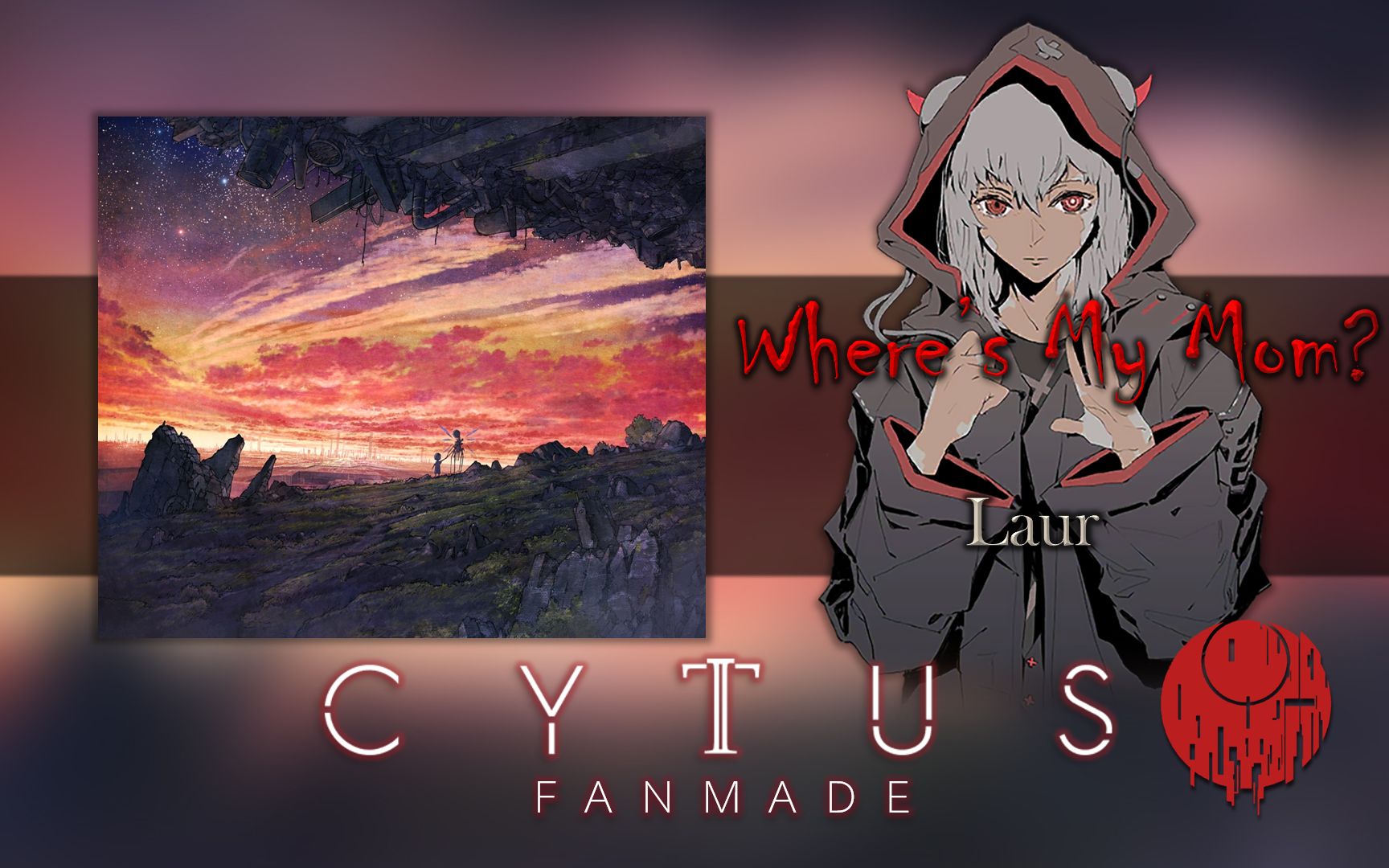 【CYTUS 2 Fanmade | 妈宝儿歌 点锁金曲】Where's My Mom? ...