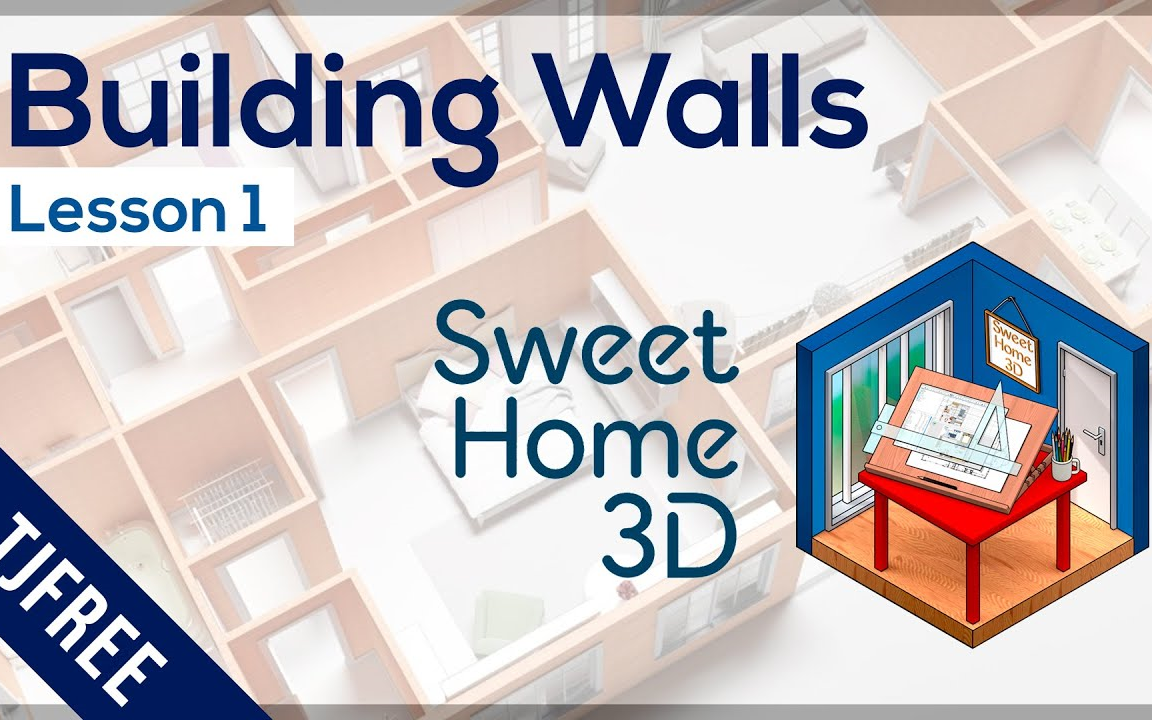 油管博主 TJ FREE 的SH3D教程(Sweet Home 3D)