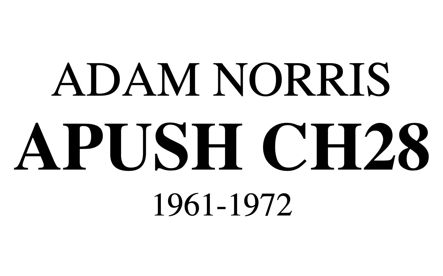 【Adam Norris】AP美国史第28章1961-1972