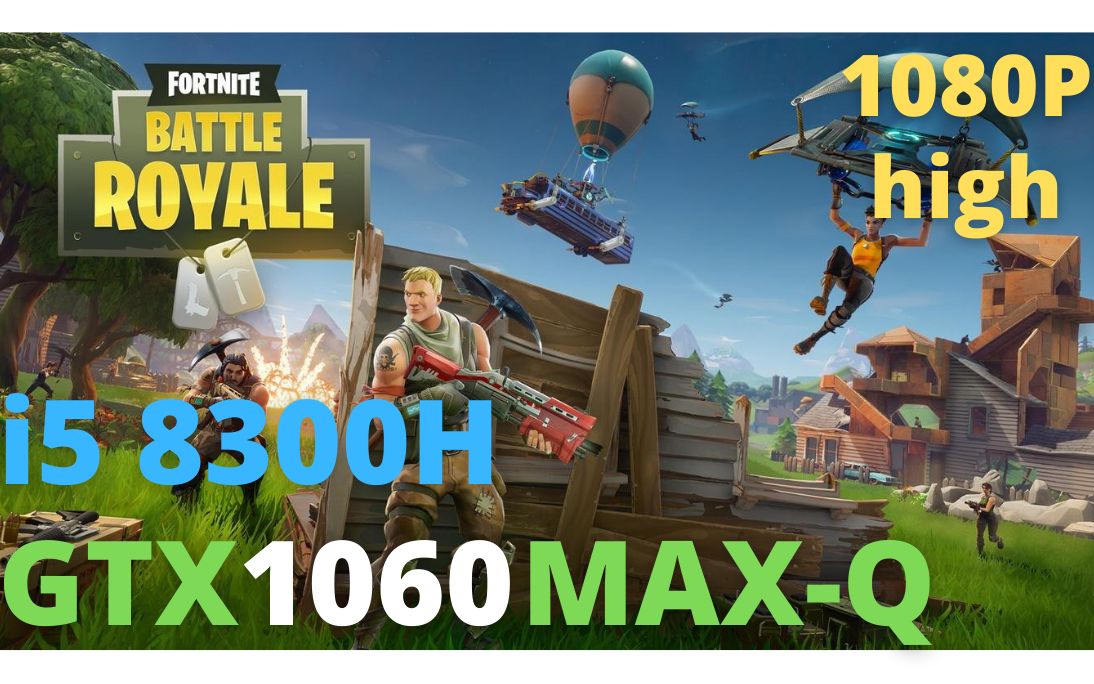 堡垒之夜 | GTX 1060 MAX-Q + i5 8300H 1080P高画质 | 帧率测试 ...