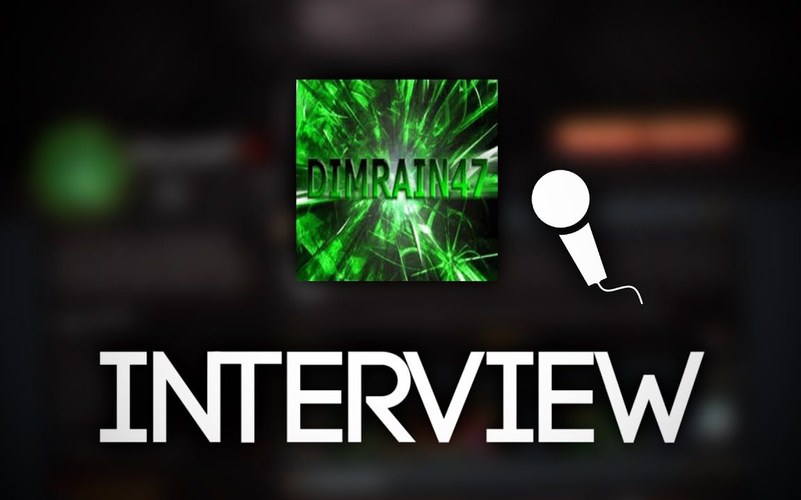 (转载/熟肉) 对Dimrain47的采访