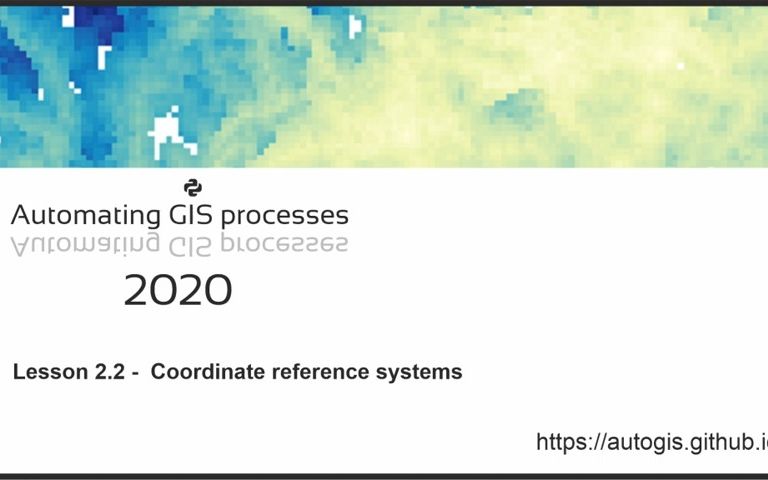 AutoGIS 2020 Lesson 2.2 - Coordinate reference systems(坐标参考系统)