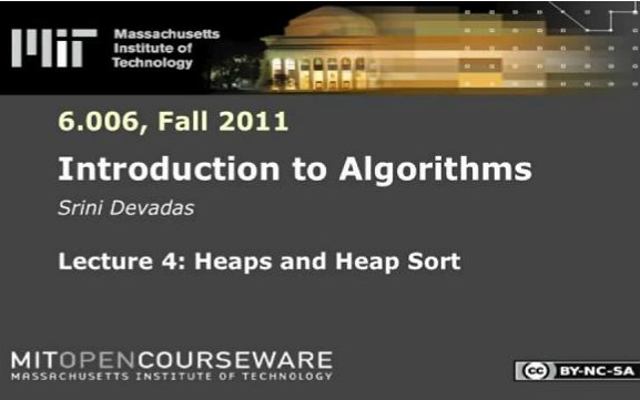 【MIT算法导论】4.堆结构与堆排序【推库字幕组】