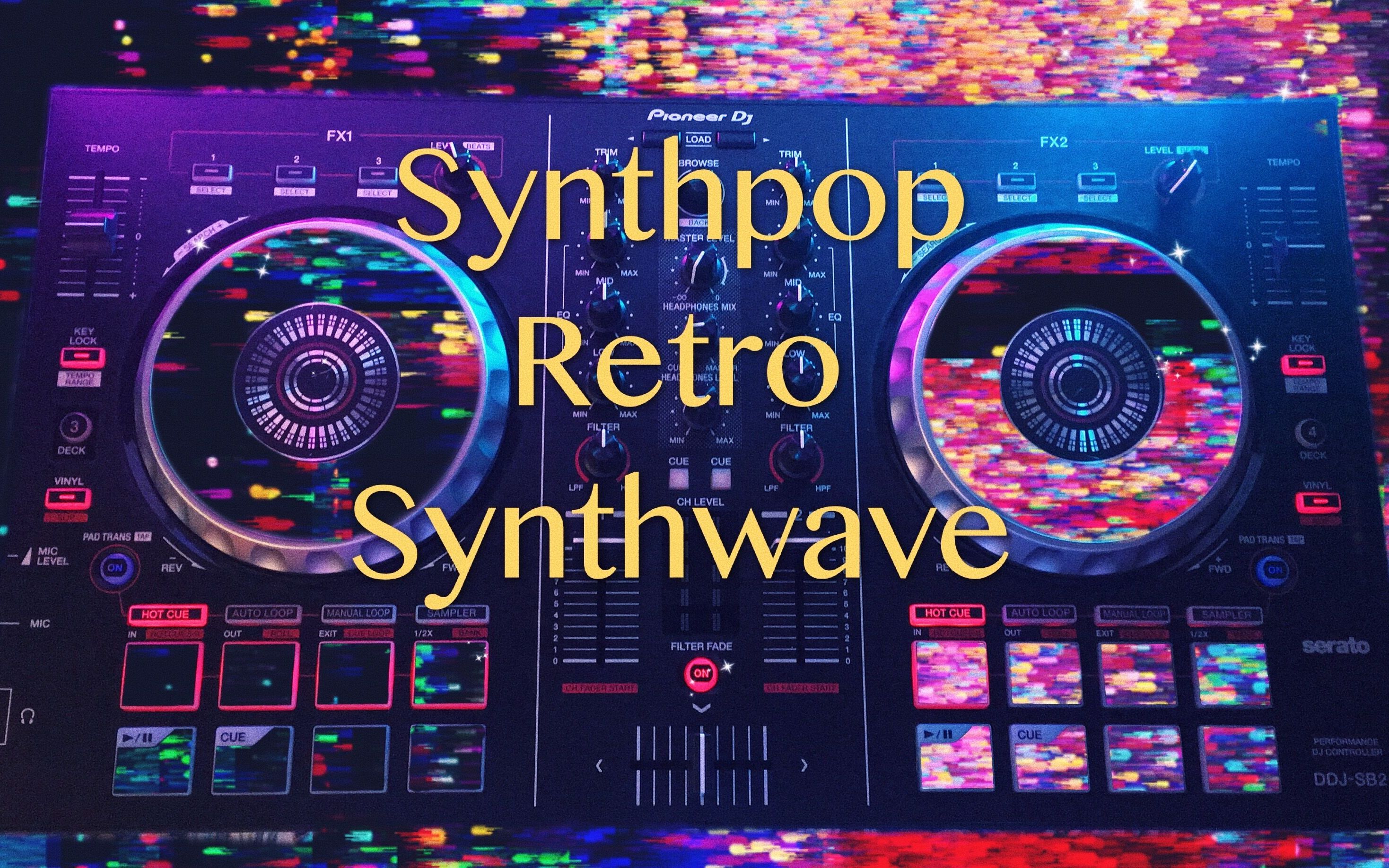 【DJ】Synthwave/Synthpop/Retro--复古与未来的完美融合,合成器浪潮...