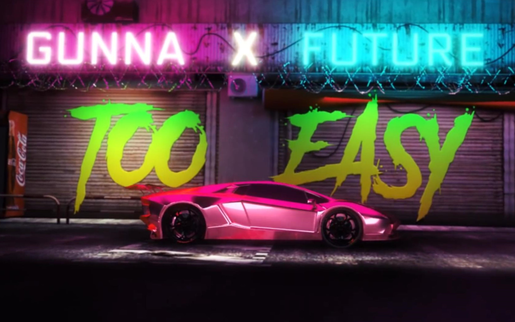 【欧美嘻哈新歌速递】Gunna & Future - Too Easy(官方歌词版MV)
