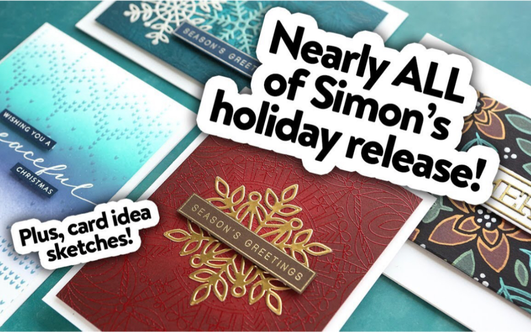 ...思路教程|Simon's 2019 Holiday Release + Card Sketches & Cards!