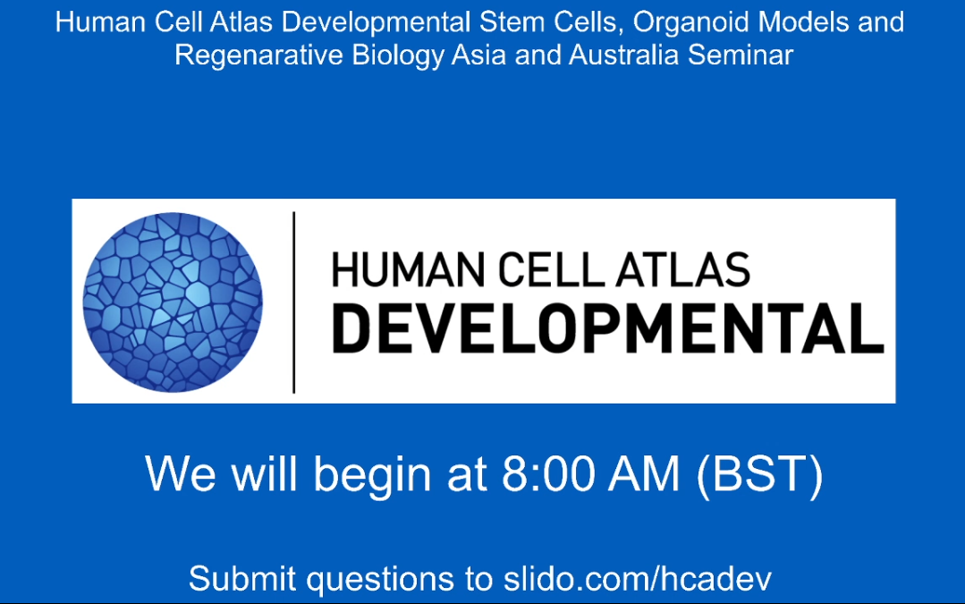 人类细胞图谱之发育干细胞、类器官模型和再生生物学(2020年9月4日...