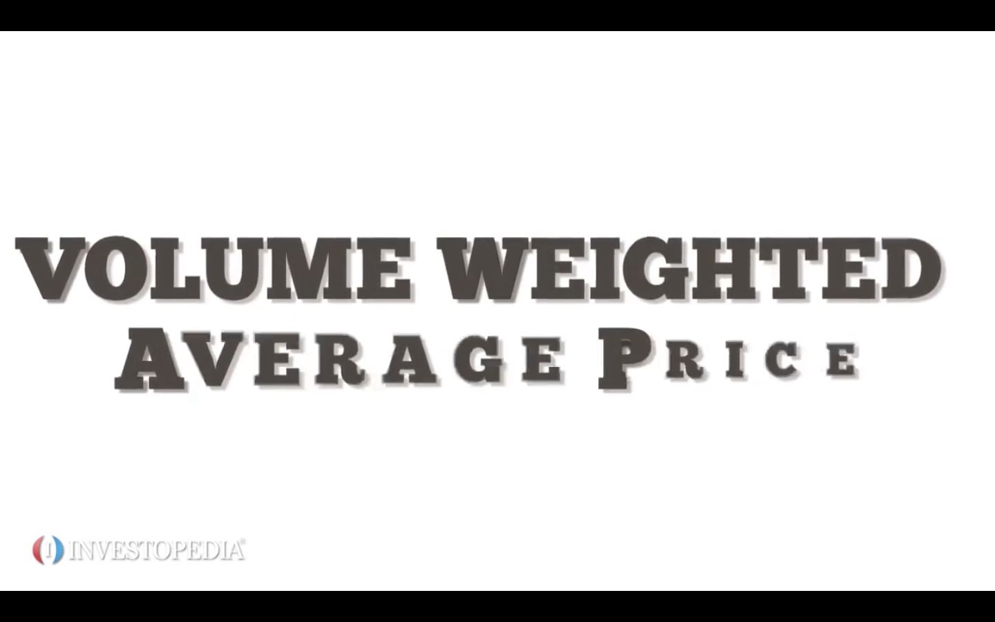 「干货」VWAP成交量加权平均价||Investopedia搬运||Investopedia