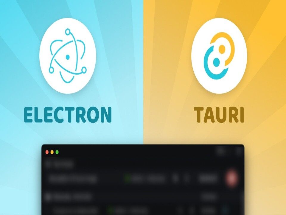 我使用 Tauri 和 Electron 构建了桌面应用