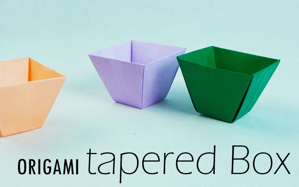 【折纸】梯形盒/梯形花盆 Taperde Box / Taperde Flower Pot , 外观...