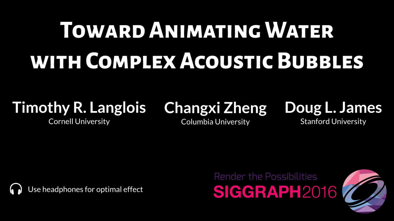 复杂水中气泡的声学模拟【SIGGRAPH 2016】
