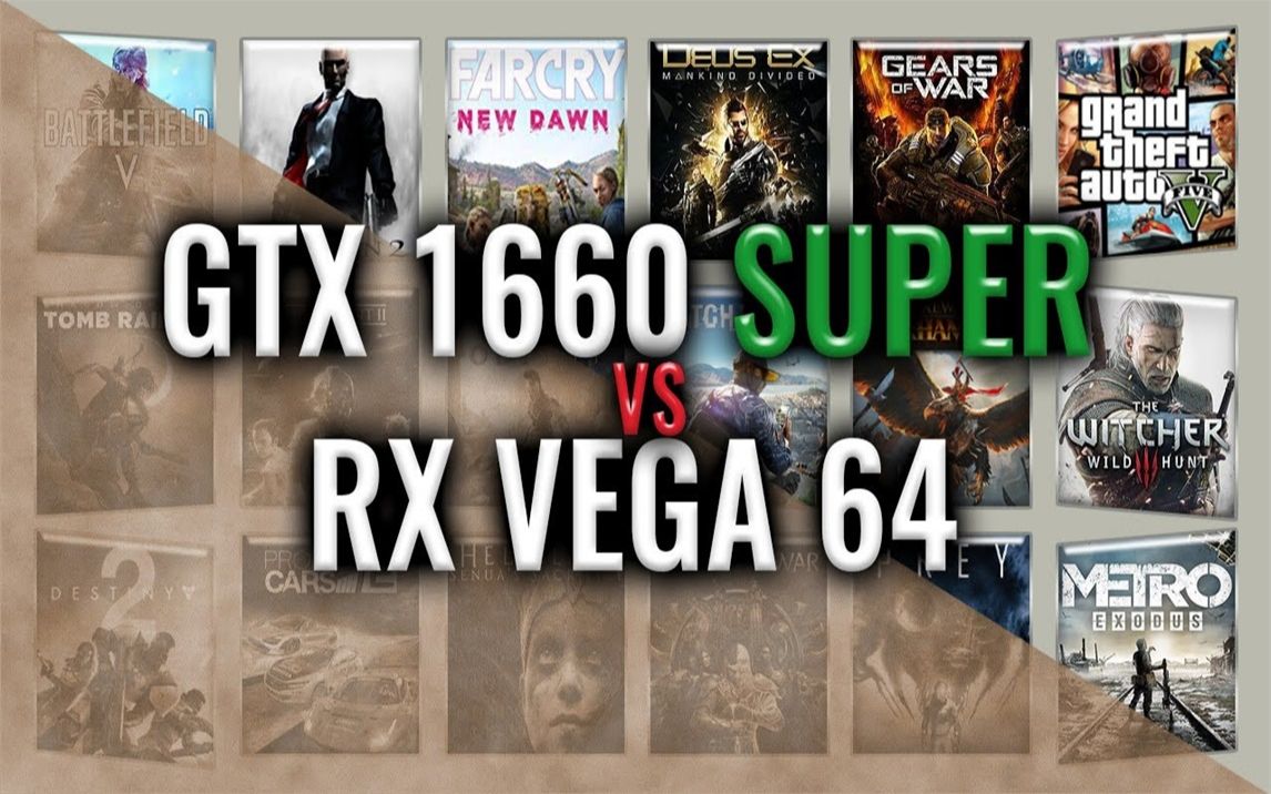 GTX 1660 Super vs Vega 64 显卡游戏性能测试对比(1080P分辨率,...