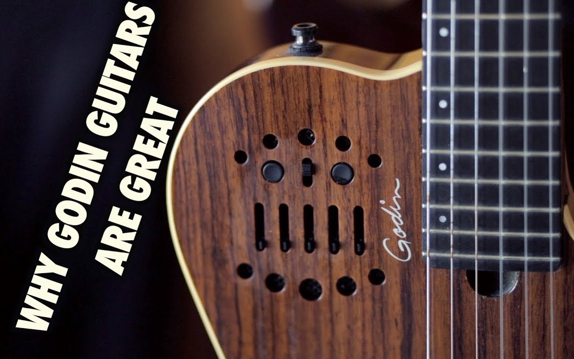 Why Godin Guitars are Great