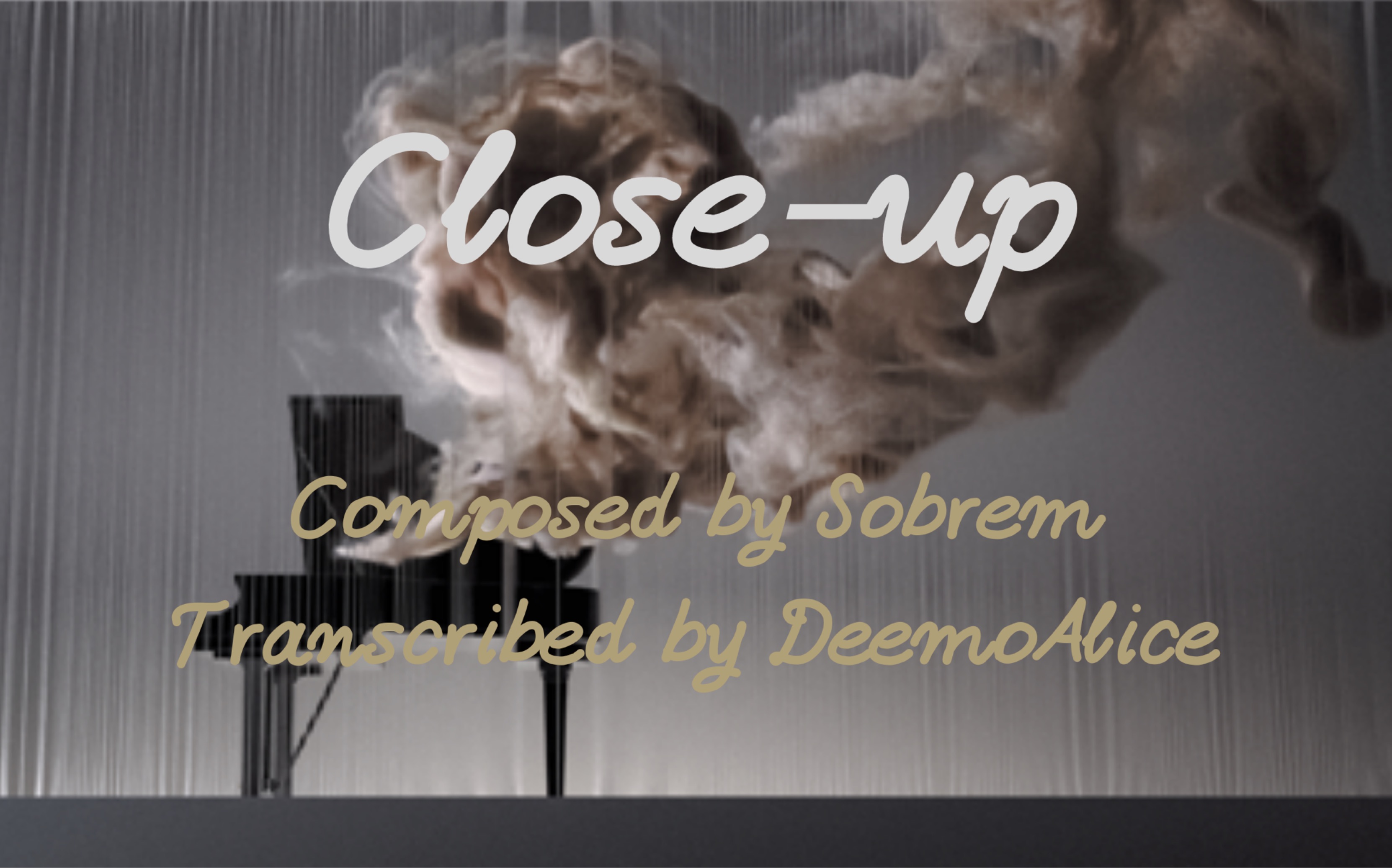 【扒谱】Sobrem《Close-up》(from AD:PIANO ff/pp Disc2)