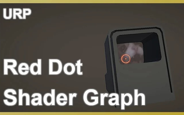 【如何制作反射/红点/全息瞄准镜 | unity Shader-Graph | 虚拟现实| 教程】