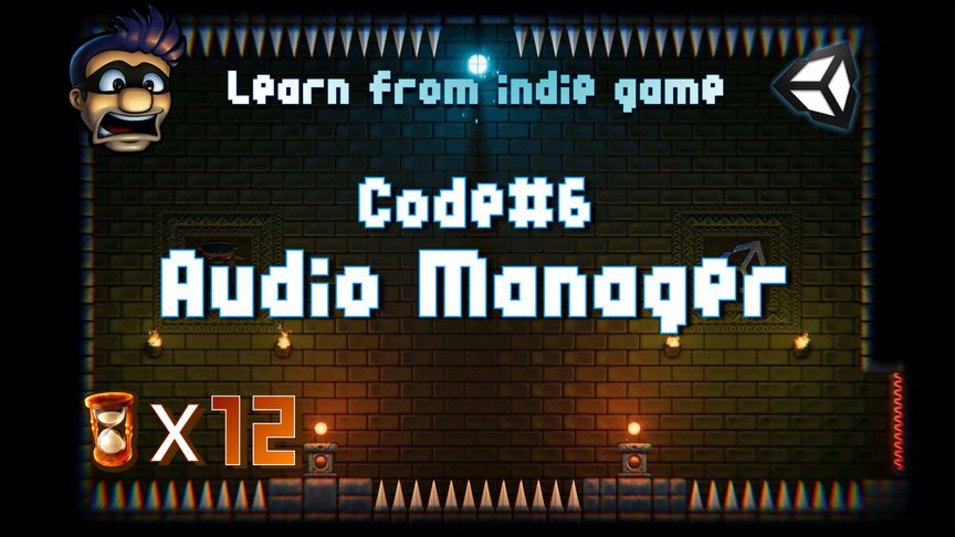 Unity 2D教程:从独立游戏学习开发12: 音效控制(Audio Manager)