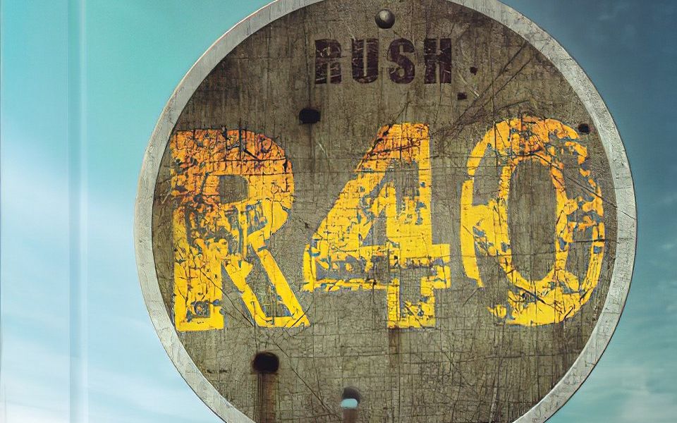Rush - R40 Rush乐队40周年纪念