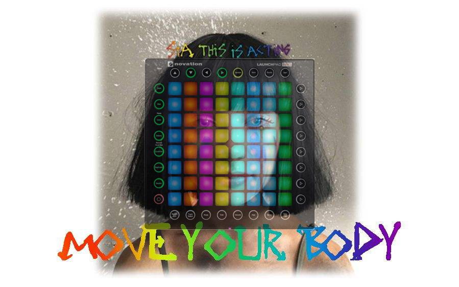 【launchpad】Sia - Move Your Body (alan walker remix)