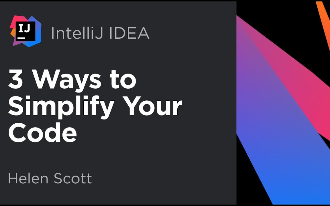 【IDEA官方教程】IDEA 3种简化代码的方法 (2020)