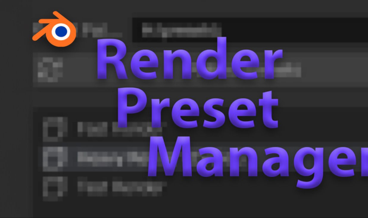 Render Preset Manager高效渲染管理Blender插件