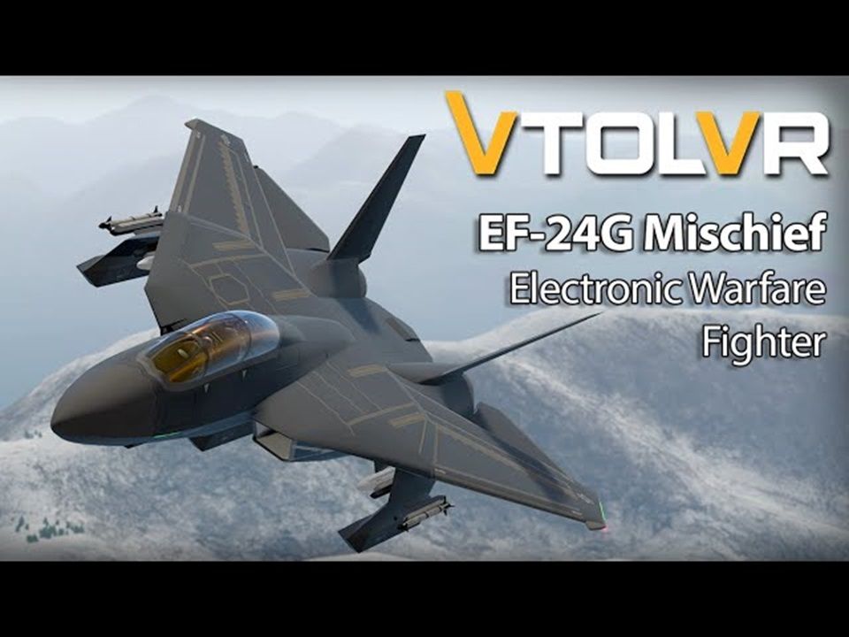 VTOL VR: EF-24“恶作剧”电子战飞机