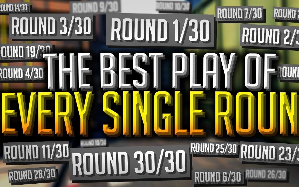 CSGO史上1至30回合的最佳名场面合集