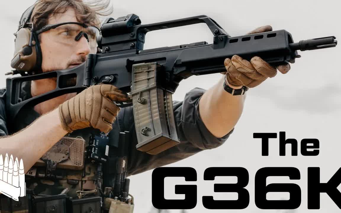 【轻武器(4K中英)】德军的军用步枪 HK G36,条顿人的杰作