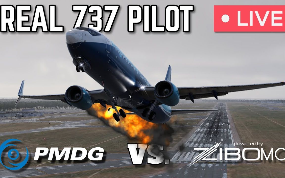 【真737飞行员系列】起飞后发动机喷火?!ZIBO MOD vs PMDG 737【...