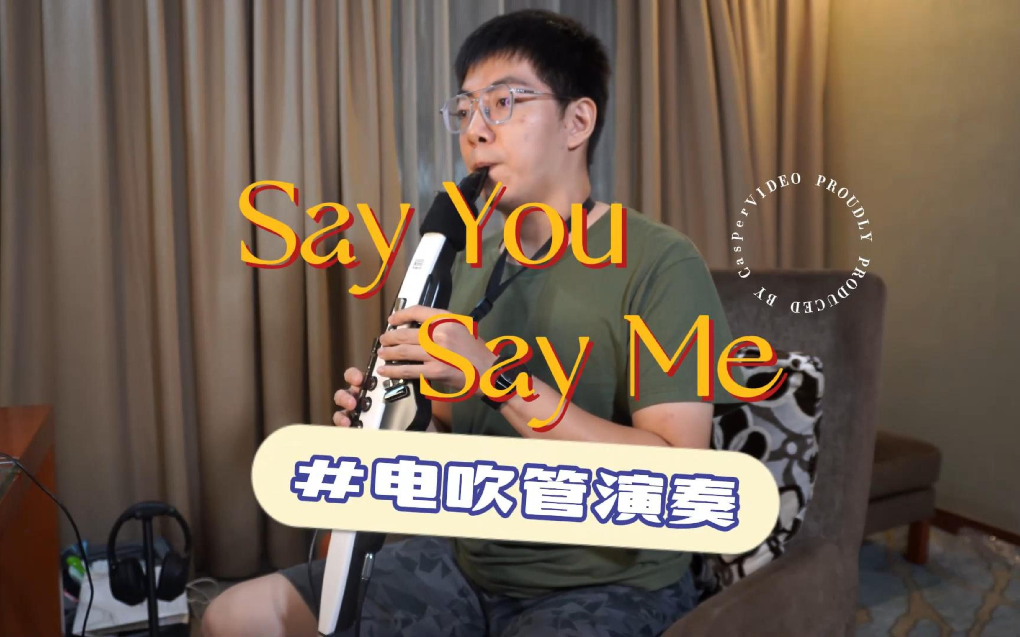 Say You Say Me-罗兰电吹管演奏(AE-20)-萨克斯音色