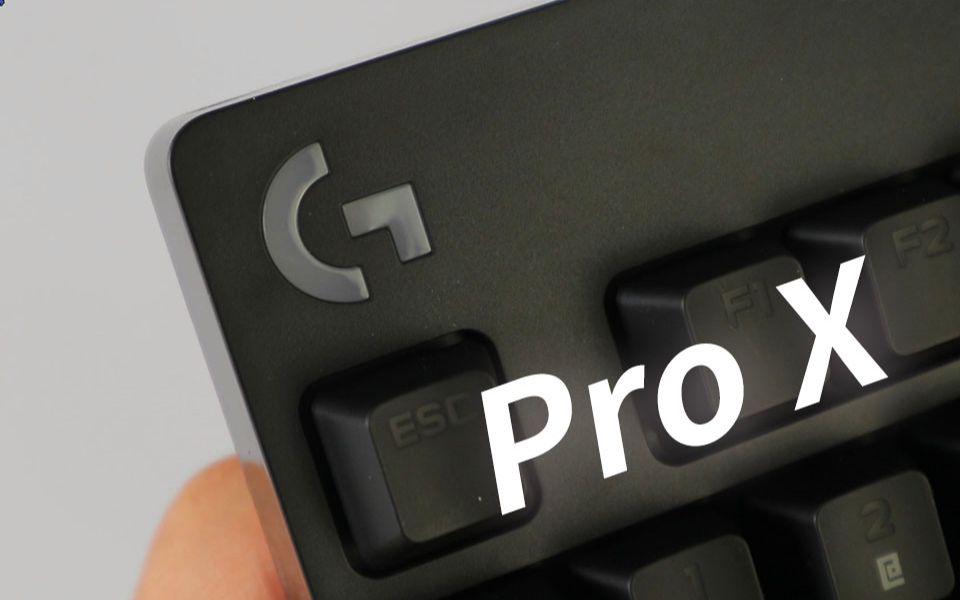 极小的改变,极大的跃进!罗技G Pro X键盘体验。