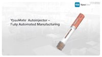 自动注射器 YpsoMate Autoinjector —— 自动化生产