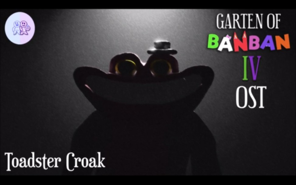 Garten of banban 4 OST : Toadstars Croak - 蟾蜍叫声